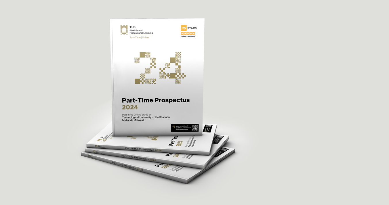 TUS Part-Time, Professional & Flexible Programme Guide - TUS